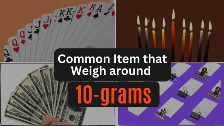 Things that weigh 10 grams | 15 Common Examples